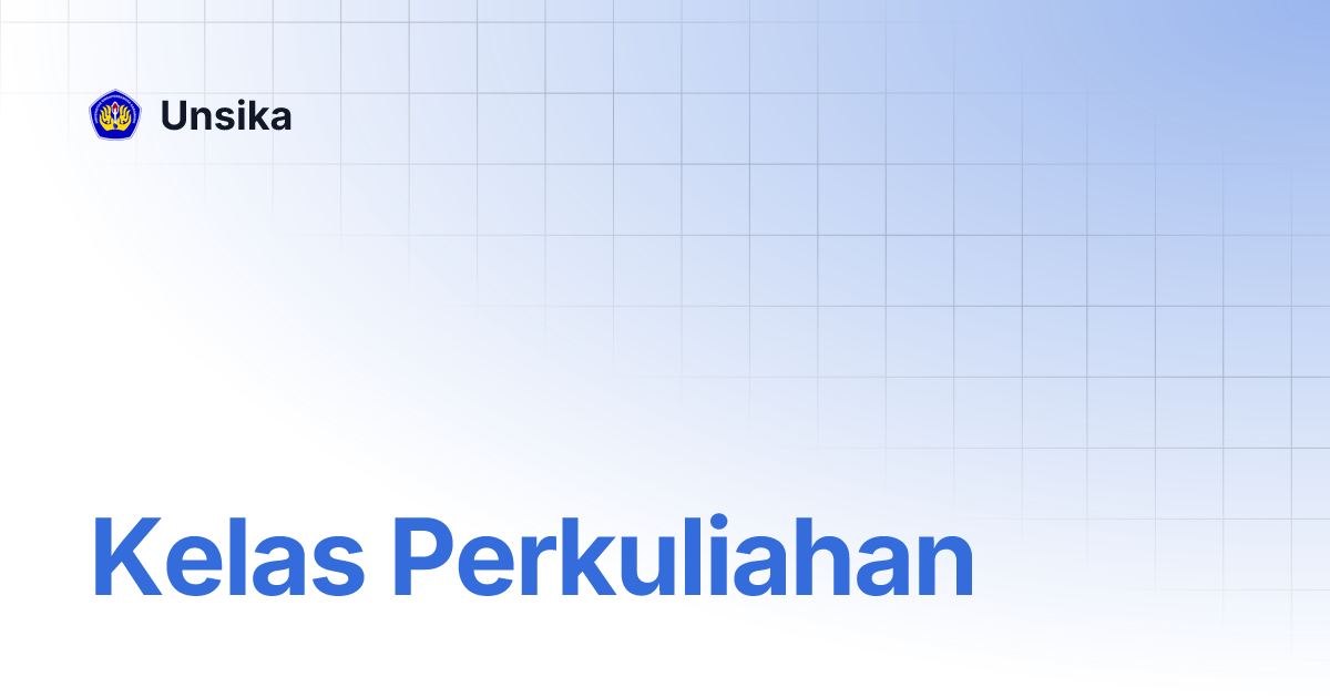 Kelas Perkuliahan | Unsika