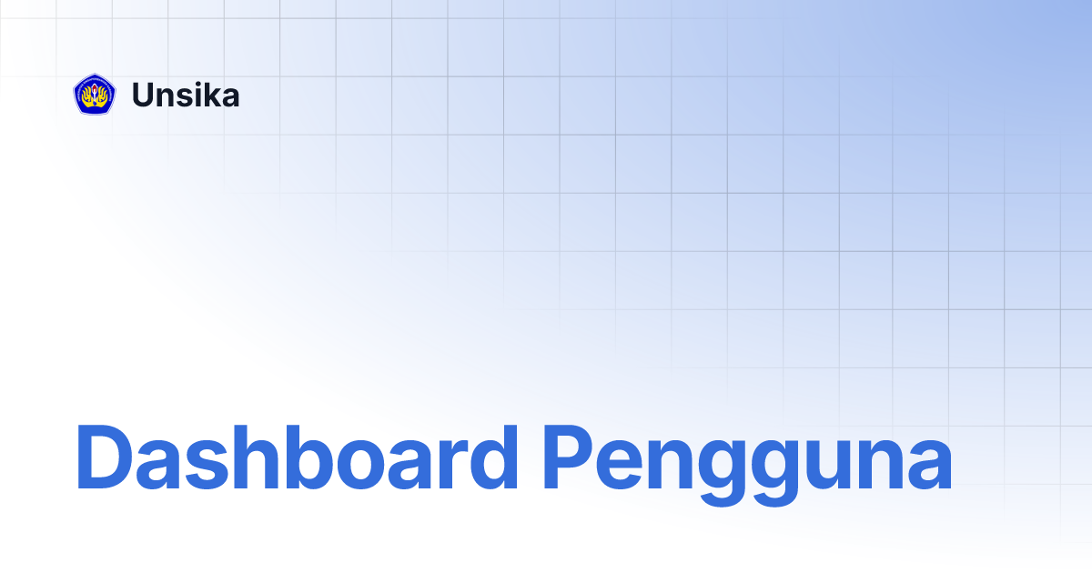 Dashboard Pengguna | Unsika