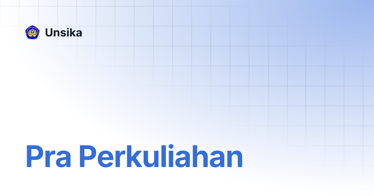 Pra Perkuliahan | Unsika