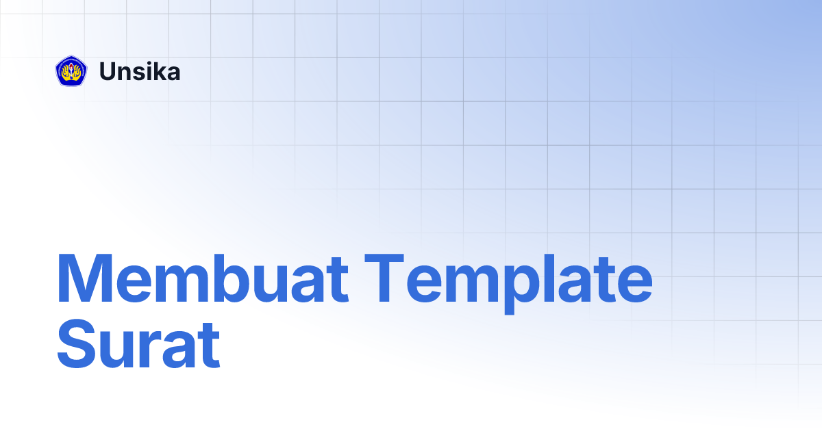 Membuat Template Surat | Unsika